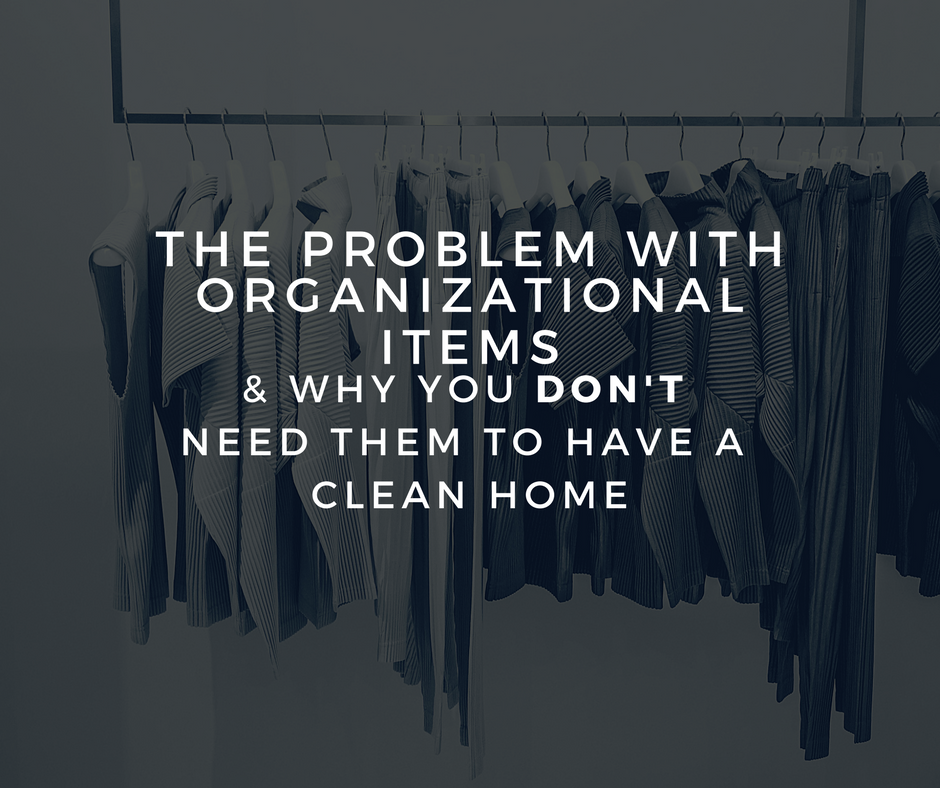 The Problem With Organizational Materials & Why You DON’T Need Them